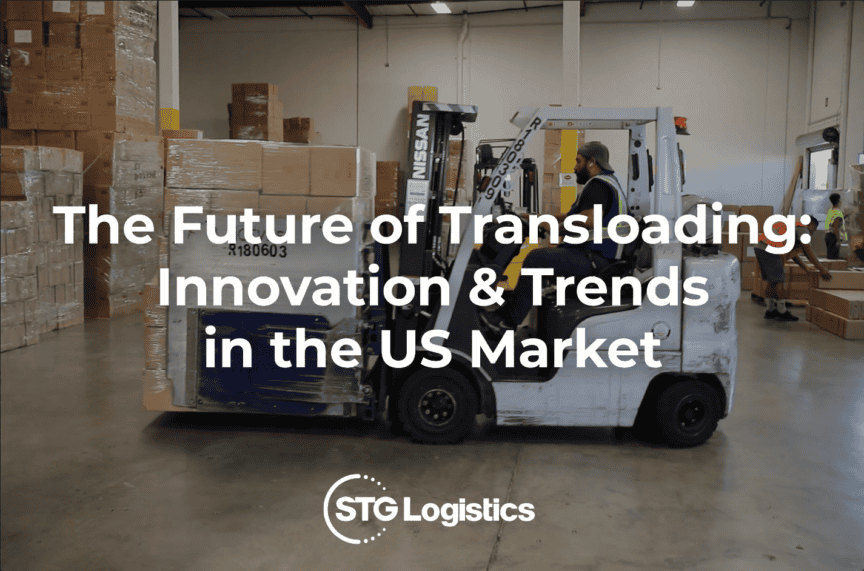 How Transloading Services Are Shaping the Future of U.S. Supply Chains